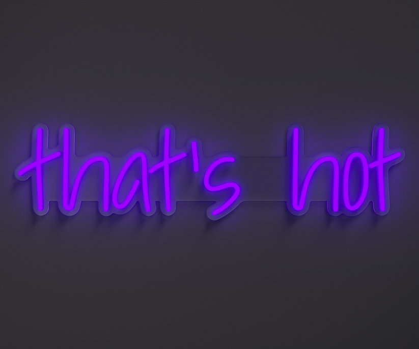 That's Hot LED Neon Sign - Shop Now – Valoneon